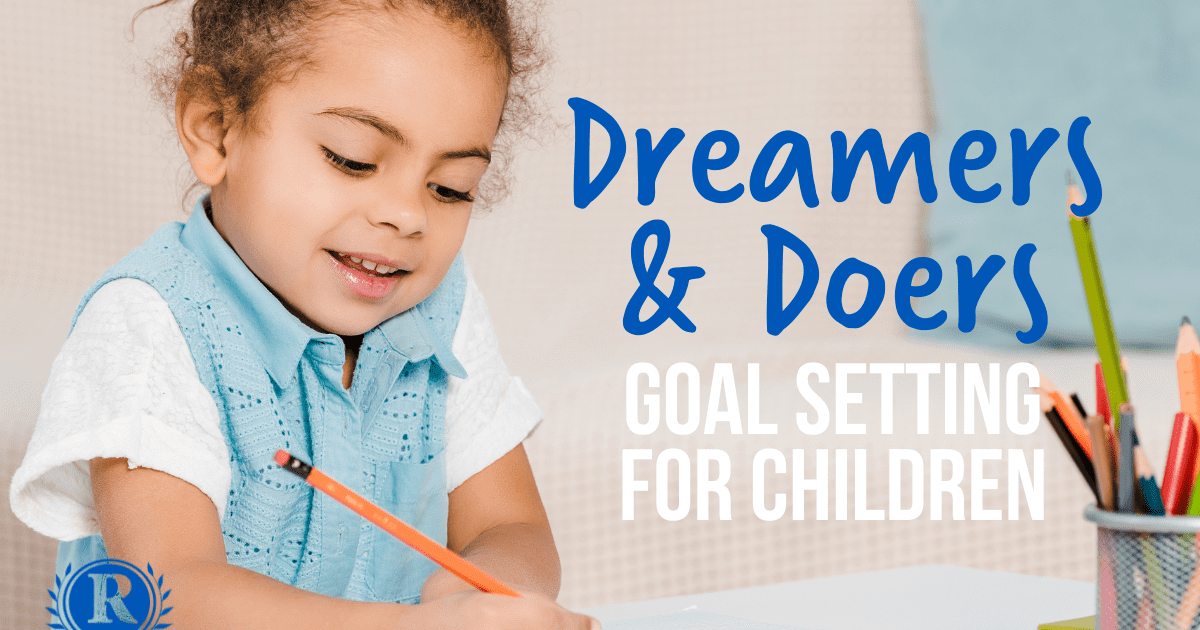 Dreamers and Doers: Goal Setting for Children - Kids 'R' Kids